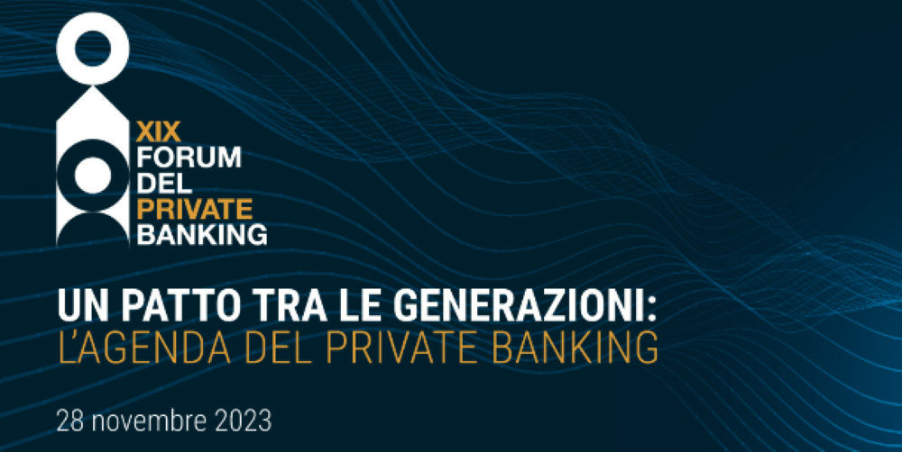 XIX forum del Private Banking. Milano, 28 novembre 2023 « LMF Lamiafinanza